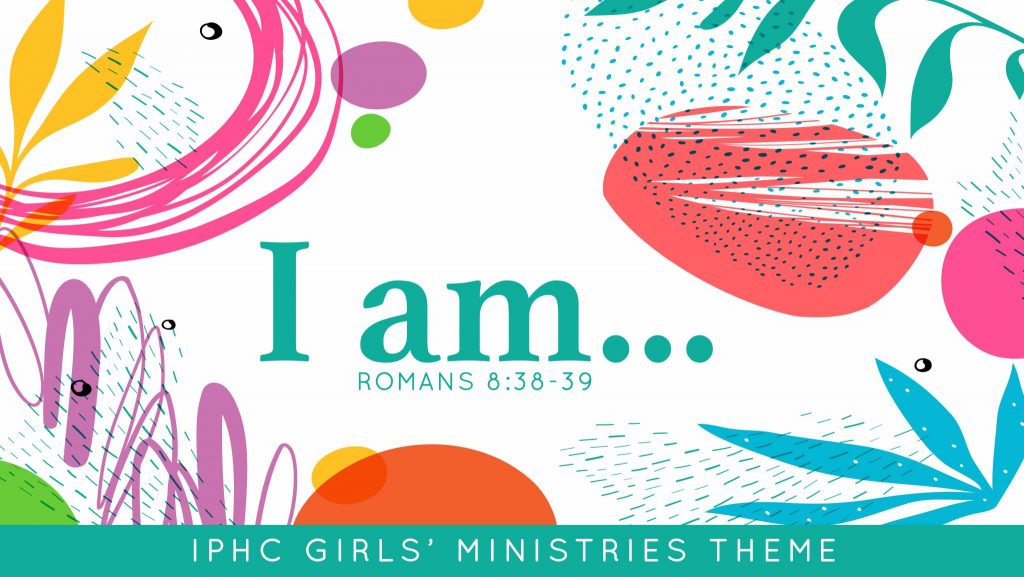Girls' Ministries Week - IPHC Discipleship Ministries