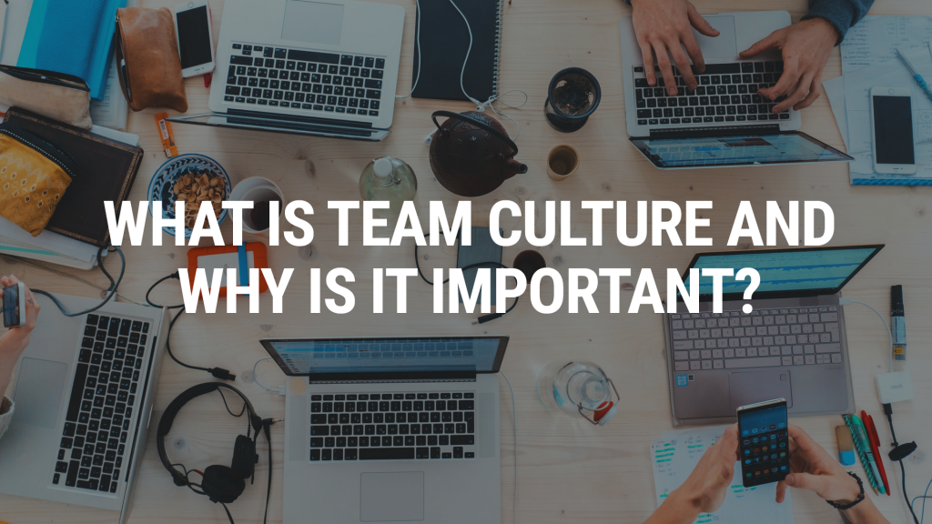 What is Team Culture and Why is it Important? - IPHC Discipleship Ministries