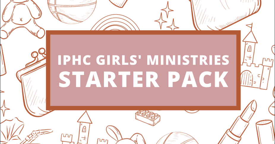IPHC Girls - IPHC Discipleship Ministries