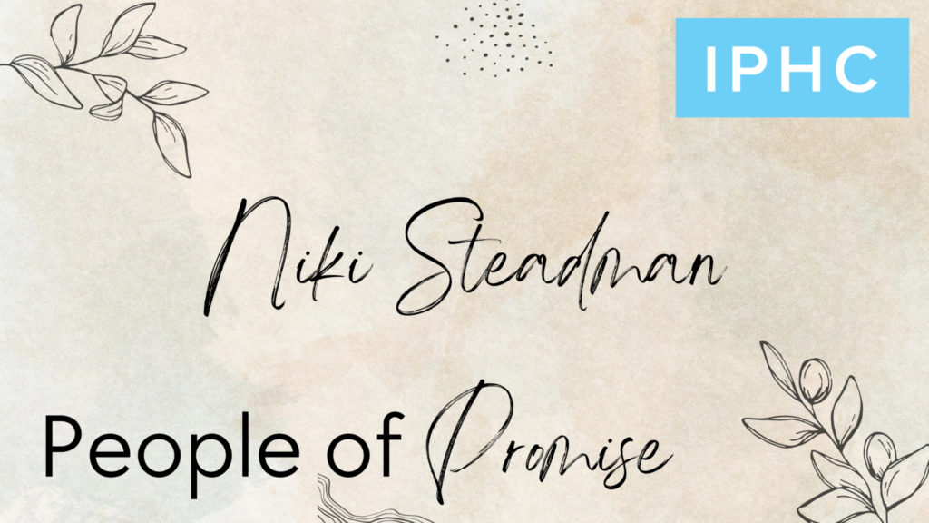 Niki Steadman: Transformed by Hope - General Superintendent's Office