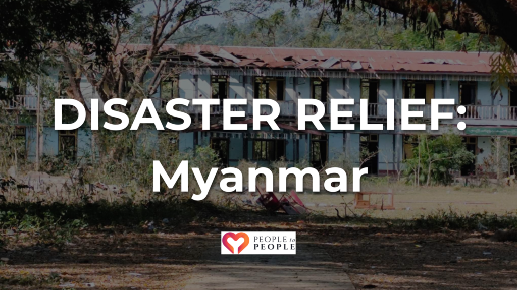 Disaster Relief: Myanmar - People to People Ministries